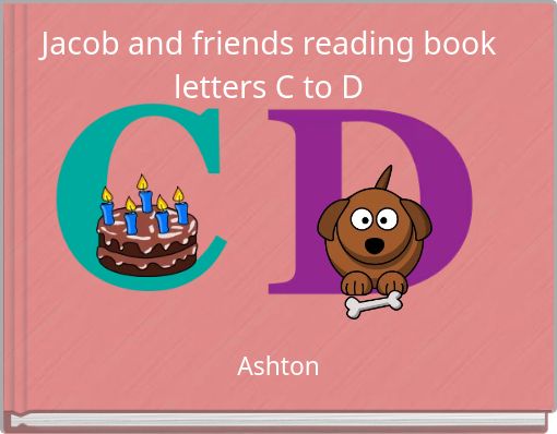 "Jacob and friends reading book letters C to D" - Free stories online ...