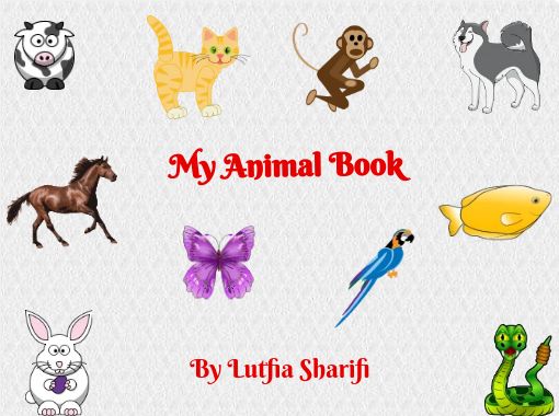"My Animal Book" - Free stories online. Create books for kids | StoryJumper