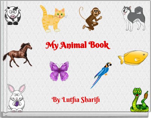 "My Animal Book" - Free stories online. Create books for kids | StoryJumper