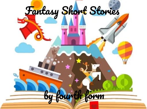 "Fantasy Short Stories" - Free stories online. Create books for kids ...
