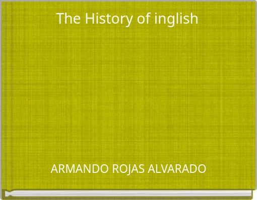 "The History of inglish" - Free stories online. Create books for kids ...
