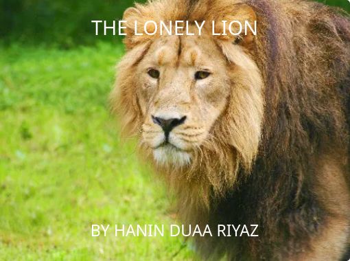 "THE LONELY LION" - Free stories online. Create books for kids ...