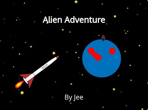 "Alien Adventure" - Free stories online. Create books for kids ...