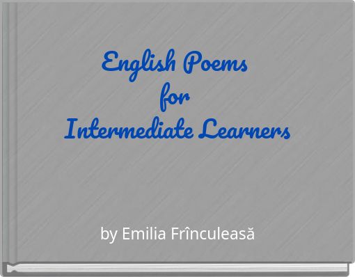 "English Poems for Intermediate Learners" - Free stories online. Create ...