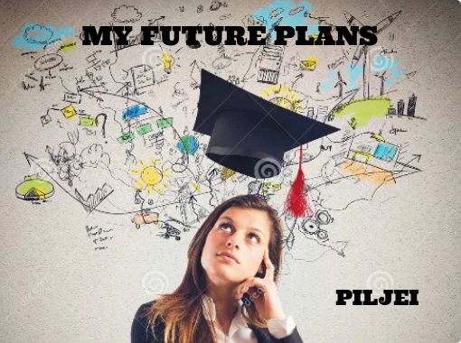 "MY FUTURE PLANS" - Free stories online. Create books for kids ...