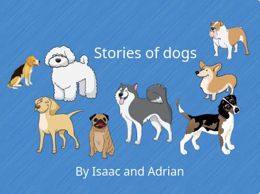 "Stories of dogs" - Free stories online. Create books for kids ...