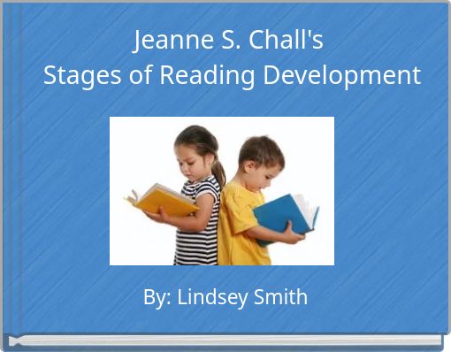 "Jeanne S. Chall's Stages of Reading Development" - Free stories online ...