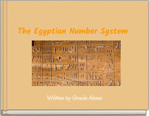 "The Egyptian Number System" - Free stories online. Create books for ...