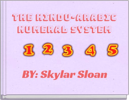 "The Hindu-Arabic numeral system" - Free stories online. Create books ...