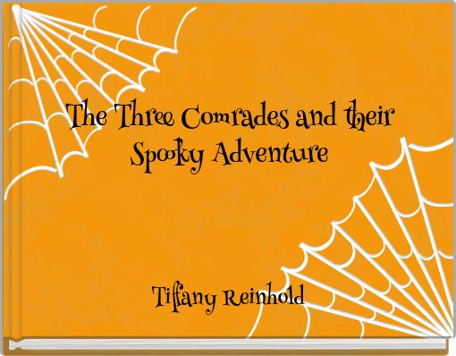 "The Three Comrades and their Spooky Adventure" - Free stories online ...