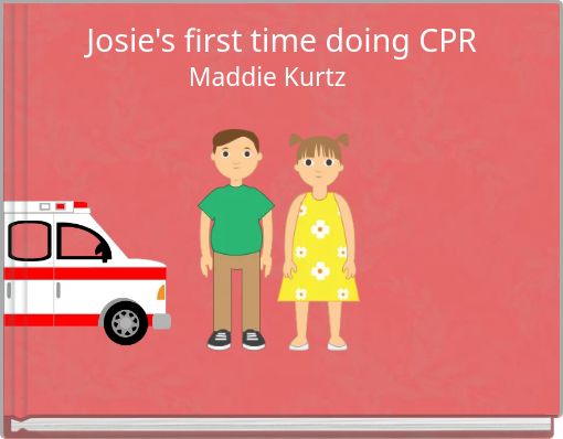 "Josie's first time doing CPR" - Free stories online. Create books for ...