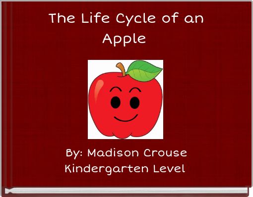 "The Life Cycle of an Apple" - Free stories online. Create books for ...