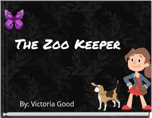 "The Zoo Keeper" - Free stories online. Create books for kids | StoryJumper