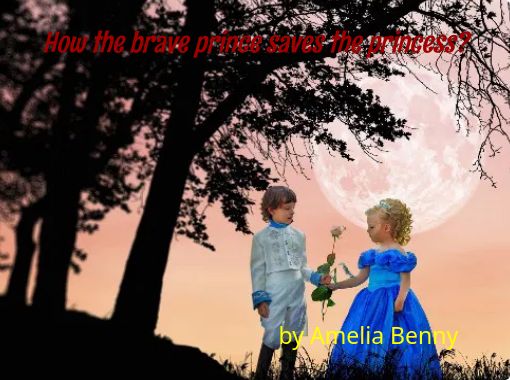 "How the brave prince saves the princess?" - Free stories online ...