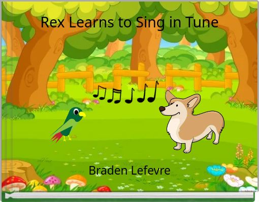 "Rex Learns to Sing in Tune" - Free stories online. Create books for ...