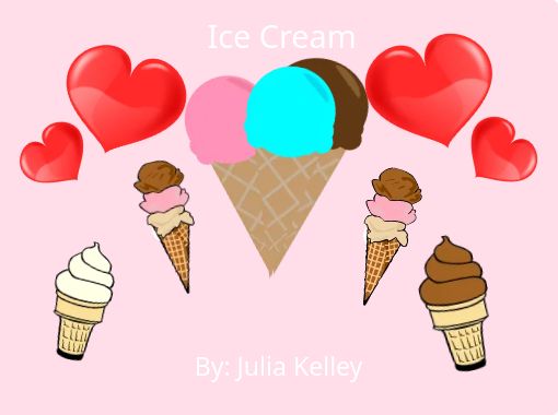 "Ice Cream" - Free stories online. Create books for kids | StoryJumper