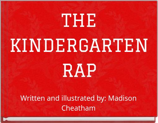 "THE KINDERGARTEN RAP" - Free stories online. Create books for kids ...