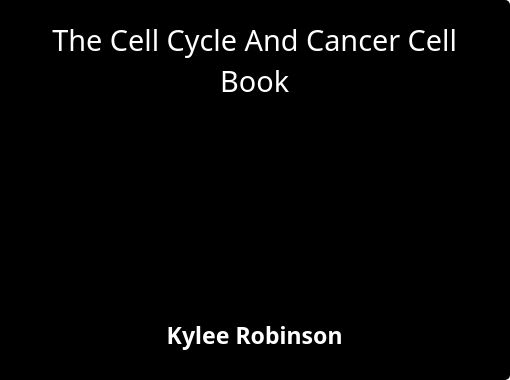 "The Cell Cycle And Cancer Cell Book" - Free stories online. Create ...