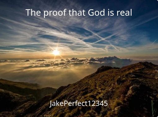 "The proof that God is real" - Free stories online. Create books for ...