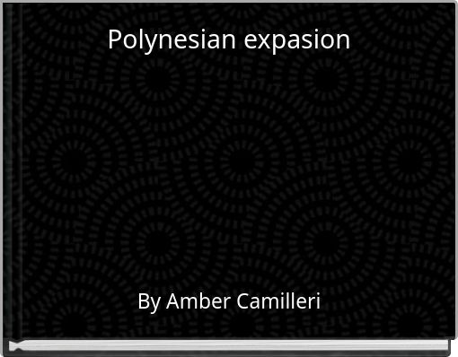"Polynesian expasion" - Free stories online. Create books for kids ...