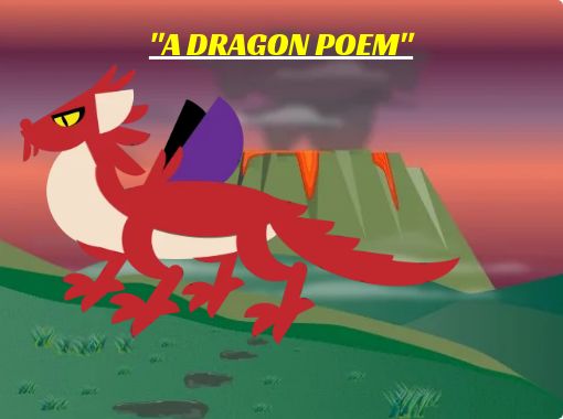 ""A DRAGON POEM"" - Free stories online. Create books for kids ...