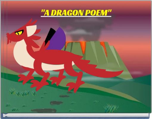 ""A DRAGON POEM"" - Free stories online. Create books for kids ...