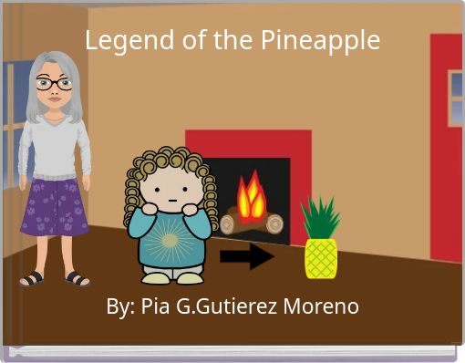 "Legend of the Pineapple" - Free stories online. Create books for kids ...