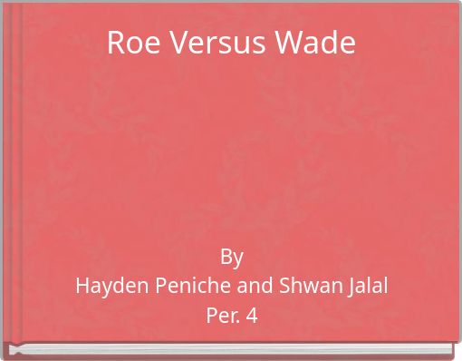 "Roe Versus Wade" - Free stories online. Create books for kids ...