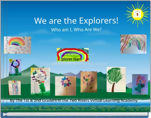 "We are the Explorers! Who am I, Who Are We?" - Free stories online ...