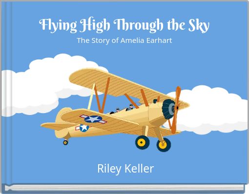 "Flying High Through the Sky The Story of Amelia Earhart" - Free ...