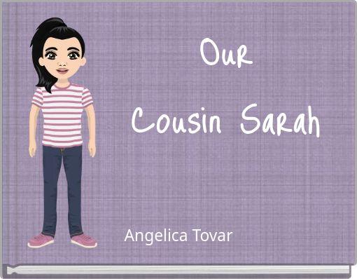 "Our Cousin Sarah" - Free stories online. Create books for kids | StoryJumper