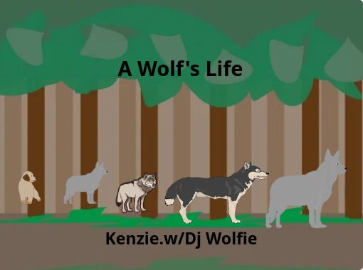 "A Wolf's Life" - Free stories online. Create books for kids | StoryJumper
