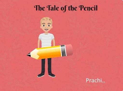 "The Tale of the Pencil" - Free stories online. Create books for kids ...