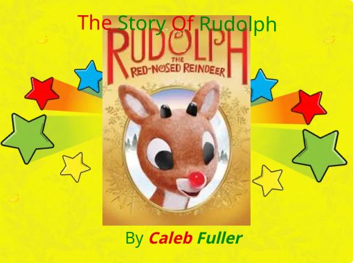 "The Story Of Rudolph" - Free stories online. Create books for kids ...