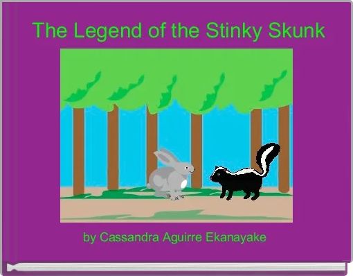 "The Legend of the Stinky Skunk" - Free stories online. Create books ...