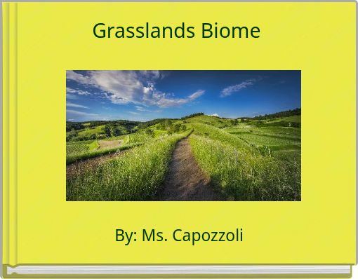 "Grasslands Biome" - Free stories online. Create books for kids ...