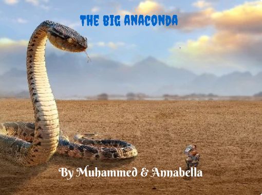 "The big anaconda" - Free stories online. Create books for kids ...