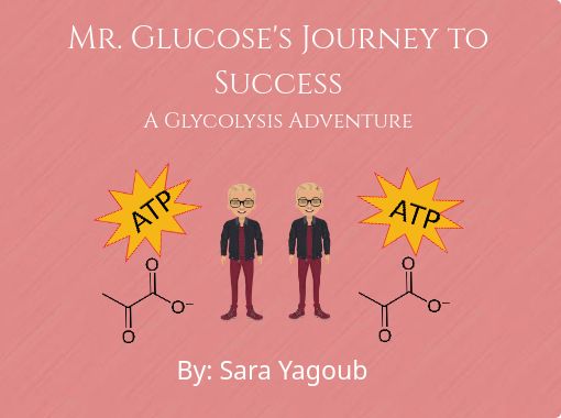 "Mr. Glucose's Journey to Success A Glycolysis Adventure" - Free ...