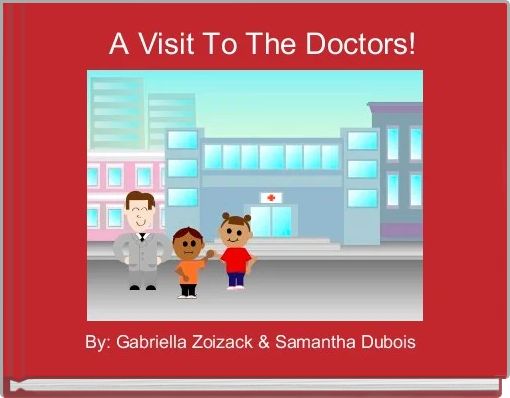 "A Visit To The Doctors!" - Free stories online. Create books for kids ...