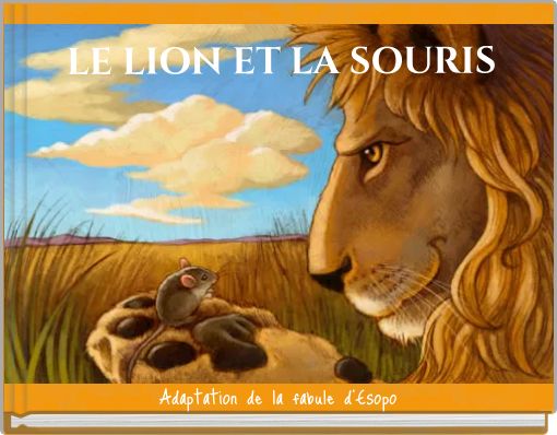 "LE LION ET LA SOURIS" - Free stories online. Create books for kids ...