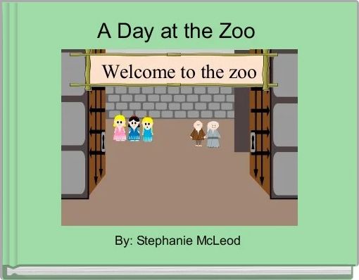 "A Day at the Zoo" - Free stories online. Create books for kids ...