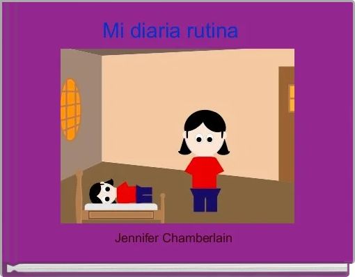 "Mi diaria rutina" - Free stories online. Create books for kids ...