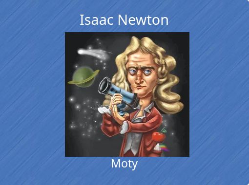 "Isaac Newton" - Free stories online. Create books for kids | StoryJumper