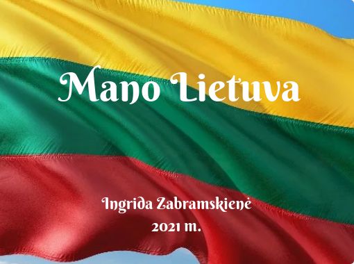 "Mano Lietuva" - Free stories online. Create books for kids | StoryJumper