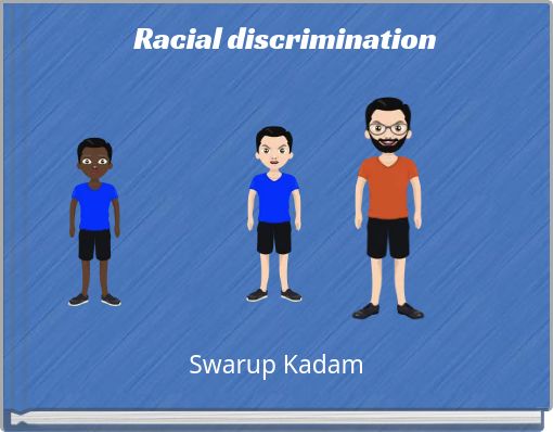 "Racial discrimination" - Free stories online. Create books for kids ...