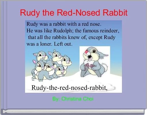 "Rudy the Red-Nosed Rabbit" - Free stories online. Create books for ...