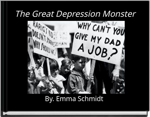 "The Great Depression Monster" - Free stories online. Create books for ...