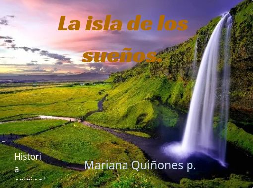 "La isla de los sueños." - Free stories online. Create books for kids ...