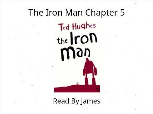 "The Iron Man Chapter 5" - Free stories online. Create books for kids ...