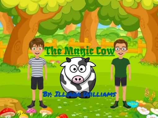 "The Magic Cow" - Free stories online. Create books for kids | StoryJumper